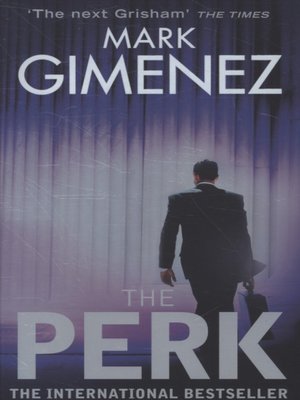 Audiobook - The perk by Mark Gimenez · OverDrive: Free ebooks ...