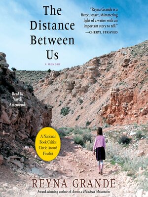 The Distance Between Us by Reyna Grande · OverDrive: Free ebooks ...