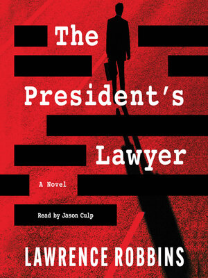 The President's Lawyer by Lawrence Robbins · OverDrive: Free ebooks ...