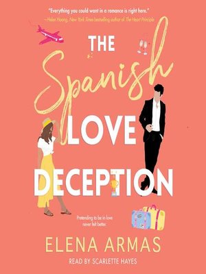 The Spanish Love Deception: a Novel by Elena Armas · OverDrive: ebooks ...