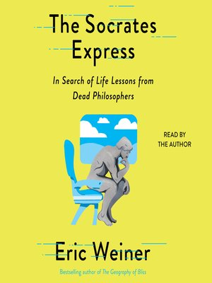Audiobook - The Socrates Express by Eric Weiner · OverDrive: Free ...