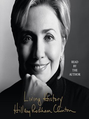 Living History by Hillary Rodham Clinton · OverDrive: Free ebooks ...