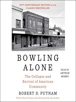 Bowling Alone by Robert D. Putnam · OverDrive: Free ebooks, audiobooks ...
