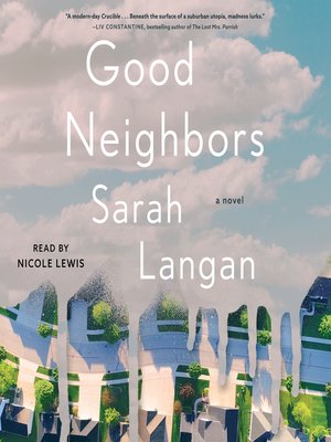 Good Neighbors by Sarah Langan · OverDrive: Free ebooks, audiobooks ...