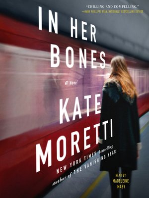 In Her Bones by Kate Moretti · OverDrive: Free ebooks, audiobooks ...