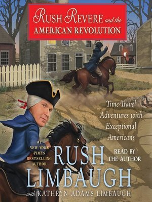 Audiobook - Rush Revere and the American Revolution by Rush Limbaugh ...