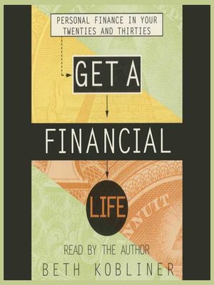Get a Financial Life by Beth Kobliner · OverDrive: Free ebooks ...