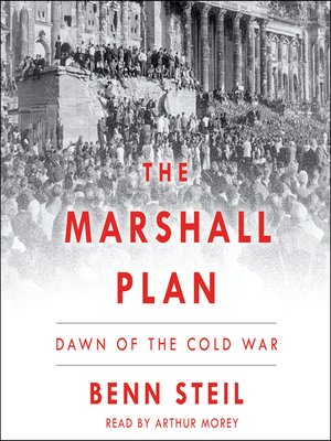 Audiobook - The Marshall Plan by Benn Steil · OverDrive: Free ebooks ...