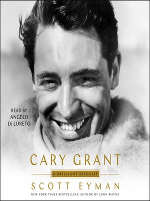 Cary Grant by Scott Eyman · OverDrive: Free ebooks, audiobooks & movies ...