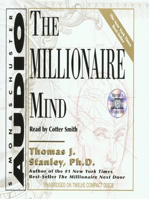 The Millionaire Mind by Thomas J. Stanley · OverDrive: Free ebooks ...