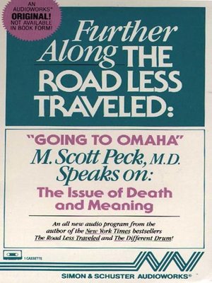 Further Along the Road Less Traveled by M. Scott Peck · OverDrive: Free ...