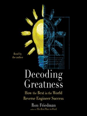 Audiobook - Decoding Greatness by Ron Friedman · OverDrive: Free ebooks ...