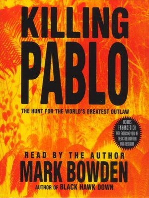 Killing Pablo by Mark Bowden · OverDrive: Free ebooks, audiobooks ...