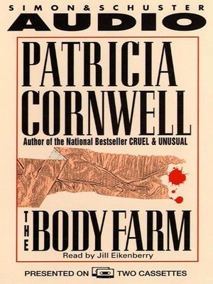 Audiobook - The Body Farm by Patricia Cornwell · OverDrive: Free ebooks ...