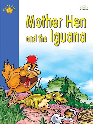 Mother Hen And The Iguana by Monica Lim · OverDrive: ebooks, audiobooks ...