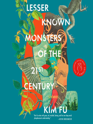 Lesser Known Monsters of the 21st Century by Kim Fu · OverDrive: Free ...