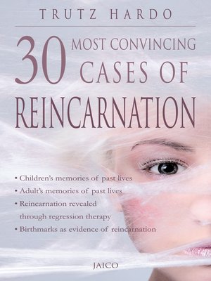 30 Most Convincing Cases of Reincarnation by Trutz Hardo · OverDrive ...