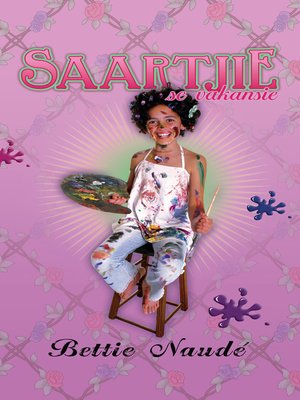 Saartjie se vakansie (#2) by Bettie Naudé · OverDrive: Free ebooks ...