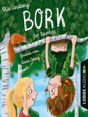 Bork--Der Bäumling by Olle Lindberg · OverDrive: Free ebooks ...