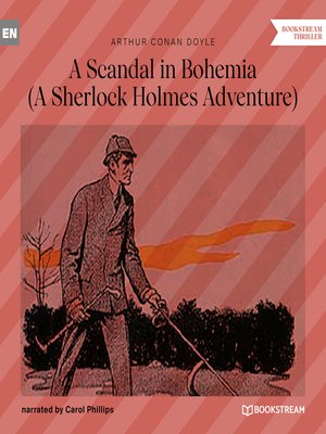A Scandal in Bohemia--A Sherlock Holmes Adventure by Sir Arthur Conan ...