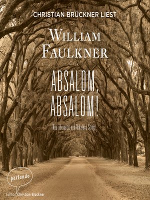 Absalom, Absalom! by William Faulkner · OverDrive: Free ebooks ...