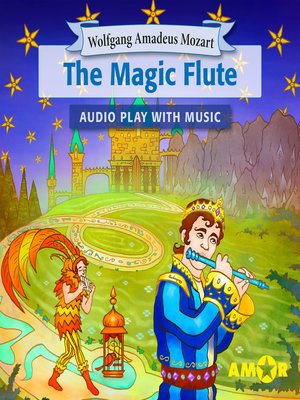 The Magic Flute, the Full Cast Audioplay with Music--Opera for Kids ...