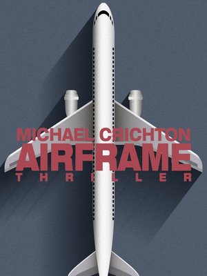 Airframe by Michael Crichton · OverDrive: Free ebooks, audiobooks ...