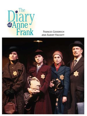 The Diary of Anne Frank - a Dramatization by Frances Goodrich ...
