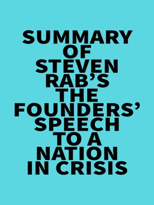 eBook - Summary of Steven Rab's the Founders' Speech to a Nation in ...