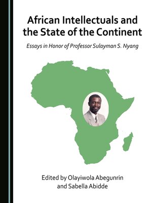 African Intellectuals and the State of the Continent by Olayiwola ...