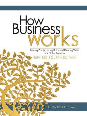 How Business Works by Robert S. Kemp · OverDrive: Free ebooks ...