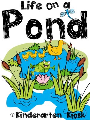 Life in a Pond by Kindergarten Kiosk · OverDrive: Free ebooks ...