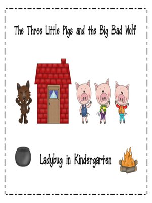 The Three Little Pigs and the Big Bad Wolf by Ladybug in Kindergarten ...