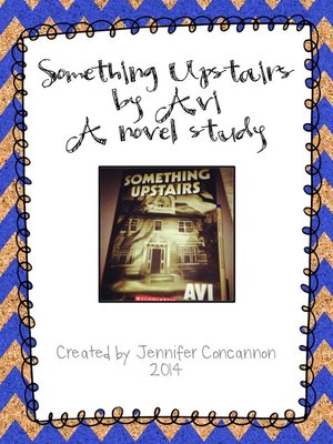 Something Upstairs Novel Unit by EndeavorsinEducation · OverDrive: Free ...