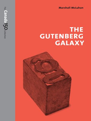 eBook - The Gutenberg Galaxy by Marshall McLuhan · OverDrive: Free ...