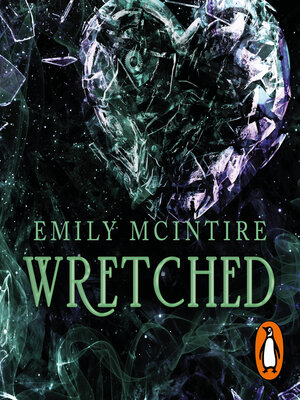 Audiobook - Wretched by Emily McIntire · OverDrive: Free ebooks ...