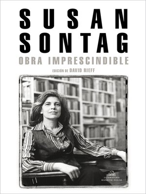 Obra imprescindible by Susan Sontag · OverDrive: Free ebooks ...