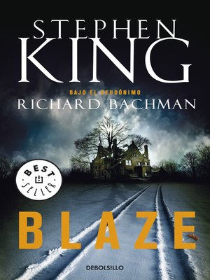 Blaze by Stephen King · OverDrive: ebooks, audiobooks, and more for ...