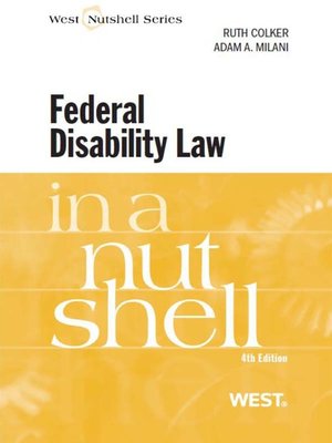 Colker and Milani's Federal Disability Law in a Nutshell, 4th by Ruth ...