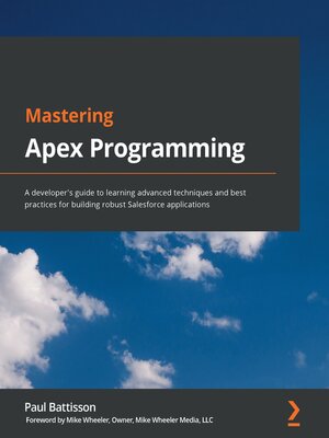 eBook - Mastering Apex Programming by Paul Battisson · OverDrive: Free ...