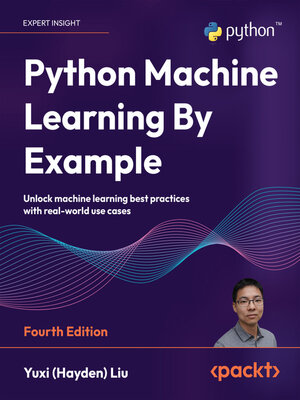 eBook - Python Machine Learning by Example by Yuxi (Hayden) Liu ...
