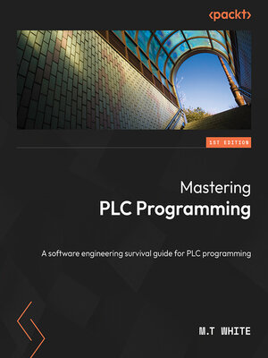 eBook - Mastering PLC Programming by M. T. White · OverDrive: Free ...