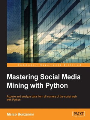 Mastering Social Media Mining with Python by Marco Bonzanini ...