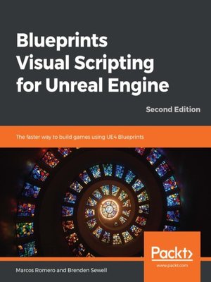 Blueprints Visual Scripting for Unreal Engine by Marcos Romero ...