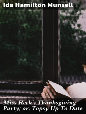 Miss Heck's Thanksgiving Party; or, Topsy Up to Date by Ida Hamilton ...