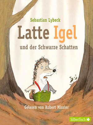 Latte Igel 3 by Sebastian Lybeck · OverDrive: Free ebooks, audiobooks ...