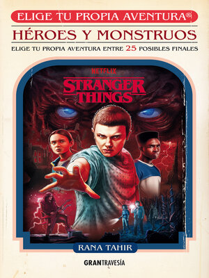 eBook - Stranger Things. Héroes y monstruos by Rana Tahir · OverDrive ...