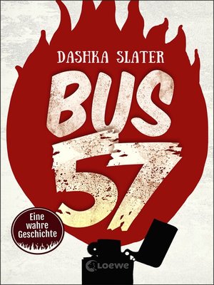 Bus 57 by Dashka Slater · OverDrive: Free ebooks, audiobooks & movies ...