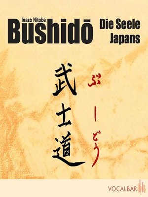 Bushido. Die Seele Japans by Inazo Nitobe · OverDrive: Free ebooks ...