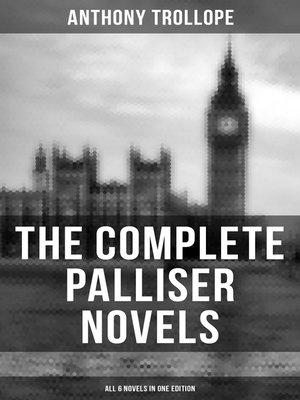 THE COMPLETE PALLISER NOVELS (All 6 Novels in One Edition) by Anthony ...